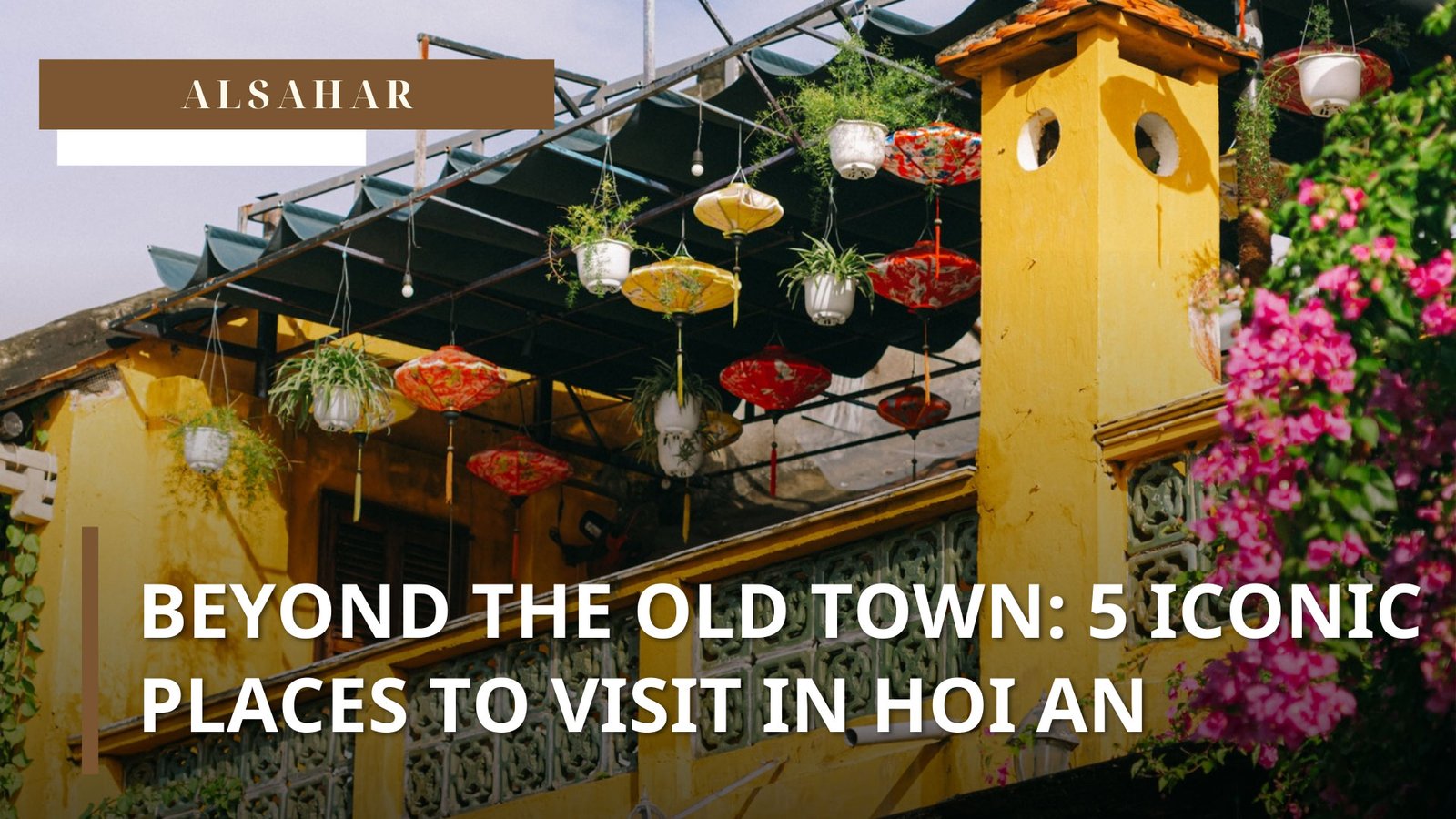 Beyond the Old Town: 5 Iconic Places to Visit in Hoi An - Alsahar